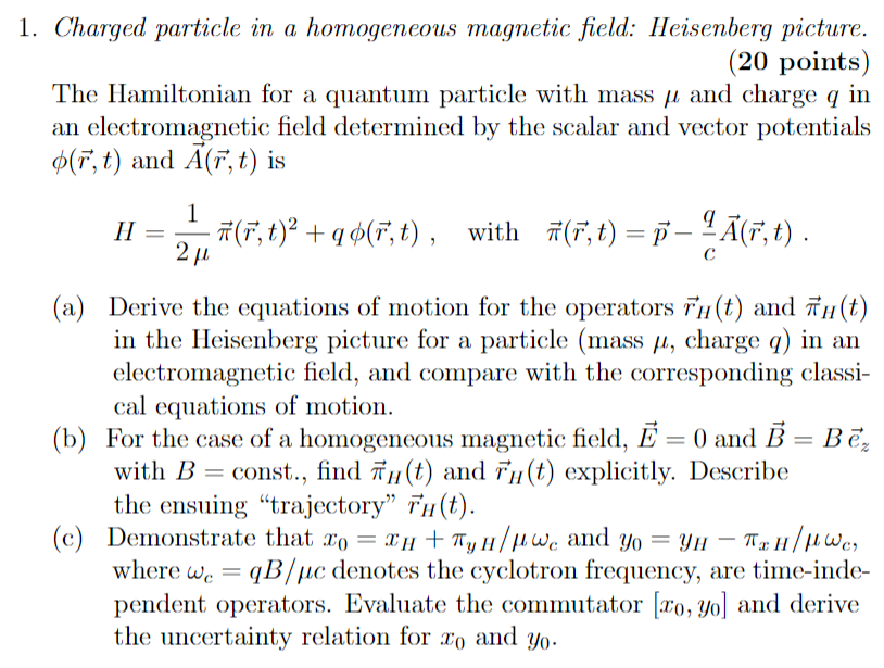Solved 1. Charged particle in a homogeneous magnetic field: | Chegg.com