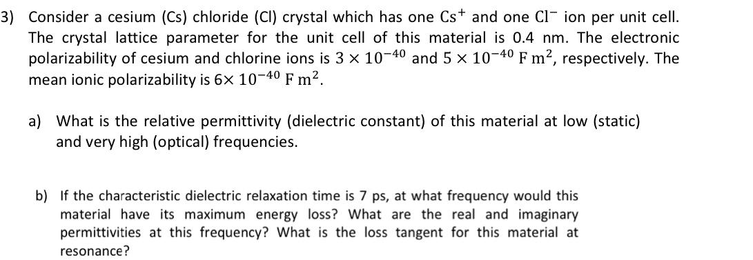 Solved Consider a cesium (Cs) chloride (Cl) crystal | Chegg.com