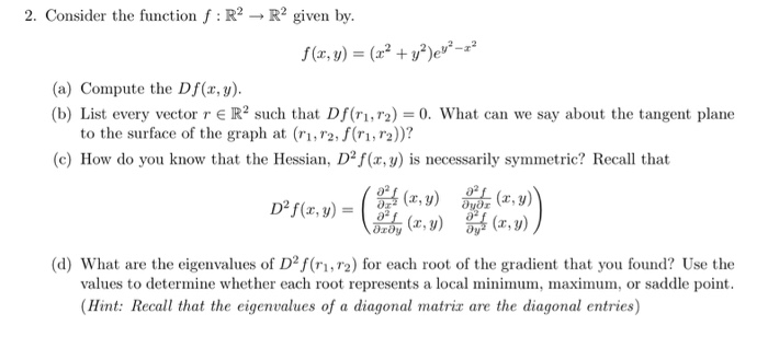 Solved 2. Consider the function f : R2 → R2 given by. (x,y) | Chegg.com