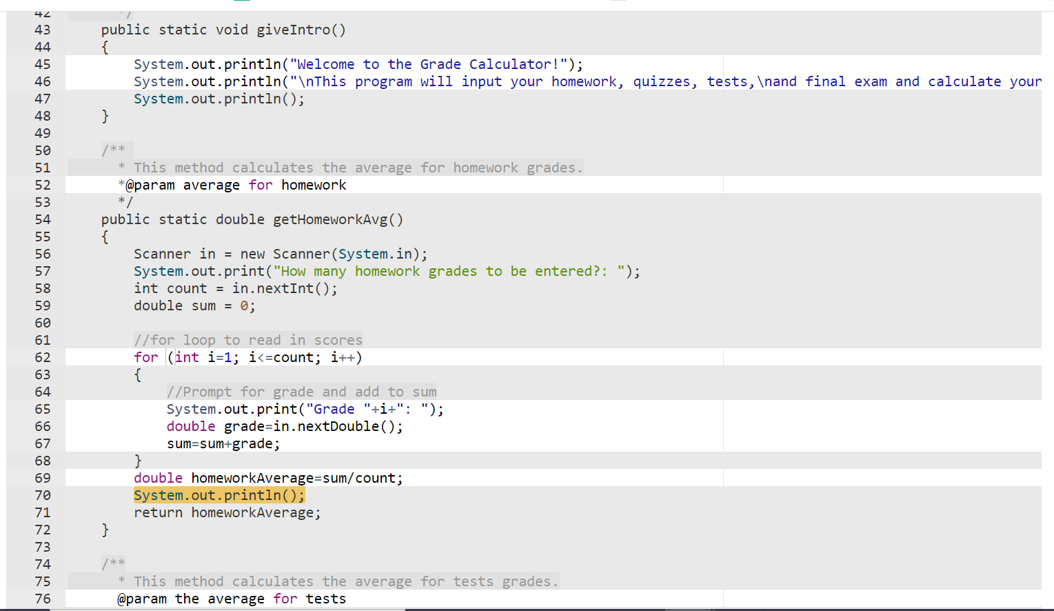 Solved public class GradeCalculatorWithMethods { /** * | Chegg.com