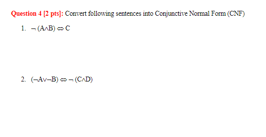 Solved Question 4 [2 pts]: Convert following sentences into | Chegg.com