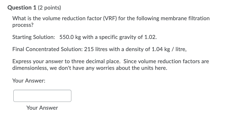 Solved Question 1 (2 points) What is the volume reduction | Chegg.com