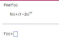 Solved Find f'(x).f(x)=(1-2x)11f'(x)= | Chegg.com