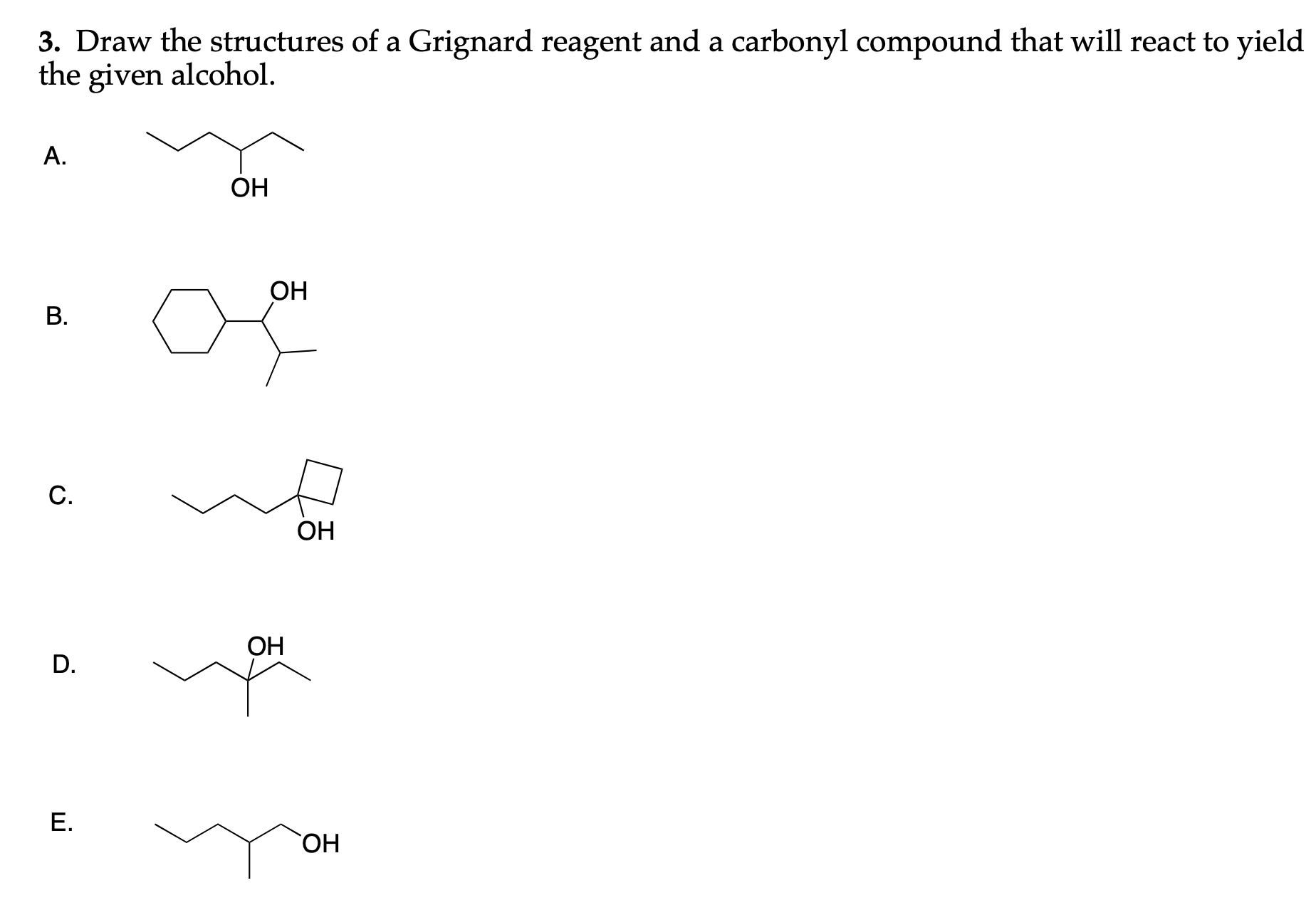 Solved 3. Draw the structures of a Grignard reagent and a | Chegg.com