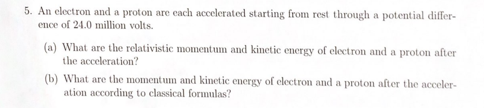 Solved An electron and a proton are each accelerated | Chegg.com