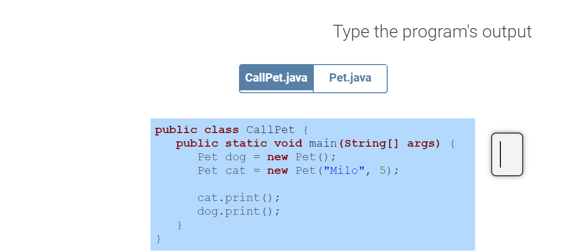 Type the program's output CallPet.java Pet.java | Chegg.com