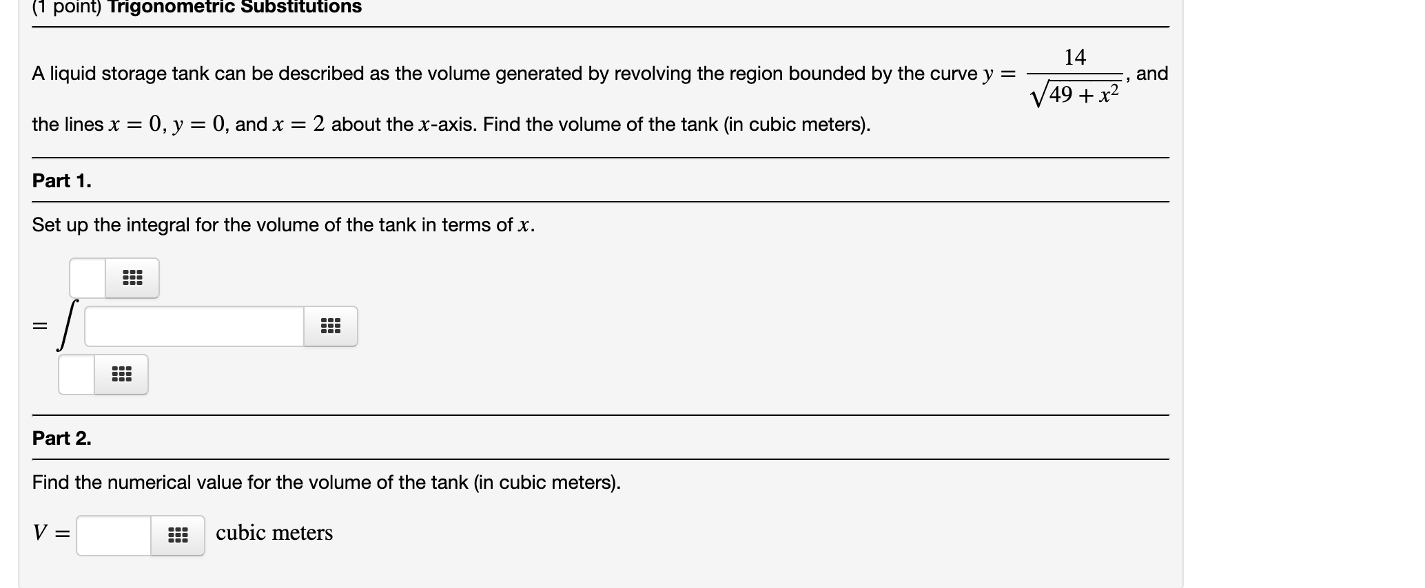 Solved (1 point) Trigonometric Substitutions A liquid | Chegg.com