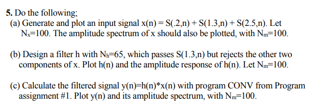 5. Do the following: (a) Generate and plot an input | Chegg.com