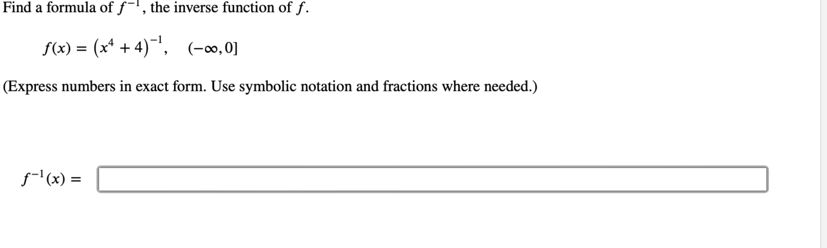 Solved Find a formula of f-1, ﻿the inverse function of | Chegg.com