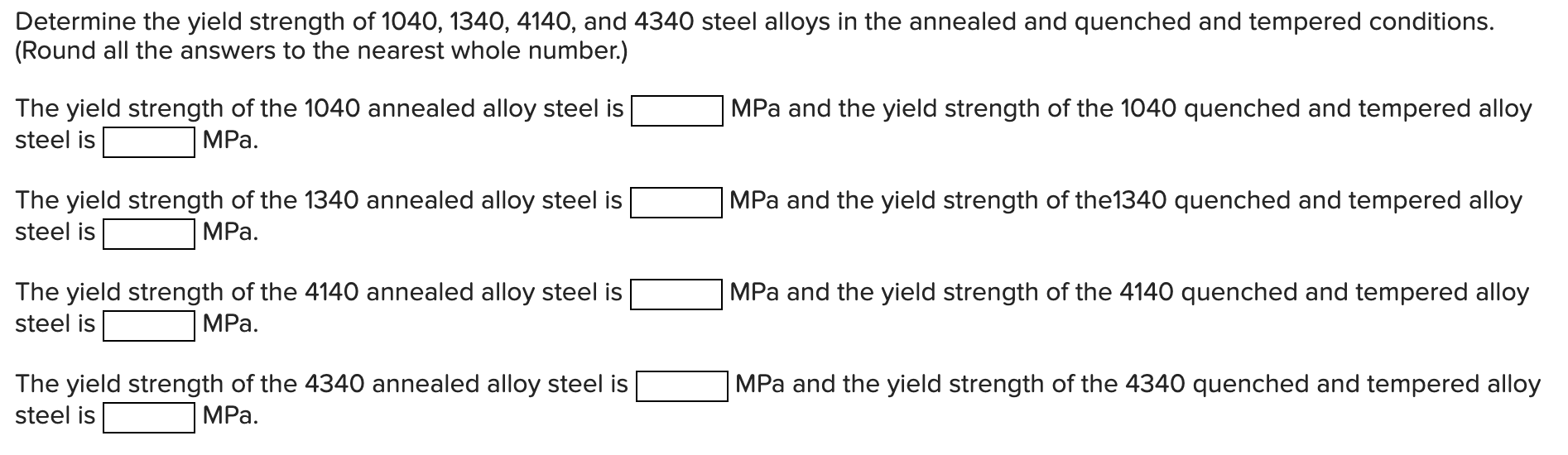Solved Determine the yield strength of 1040,1340,4140, and | Chegg.com