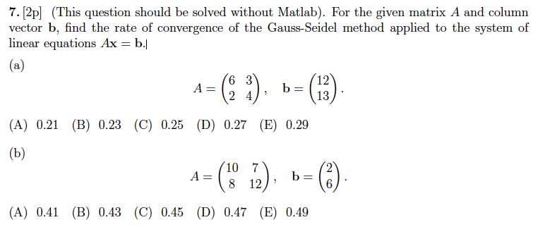 Solved 7. [2] (This question should be solved without | Chegg.com