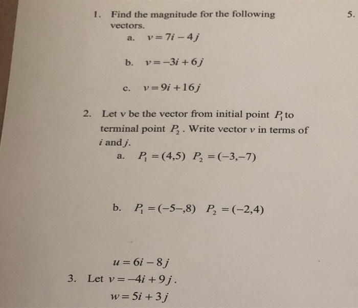 Solved Find the magnitude for the following vectors. 1. 5. | Chegg.com