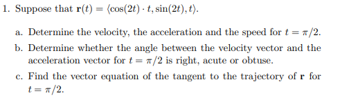 Solved 1. Suppose that r(t)= cos(2t)⋅t,sin(2t),t . a. | Chegg.com