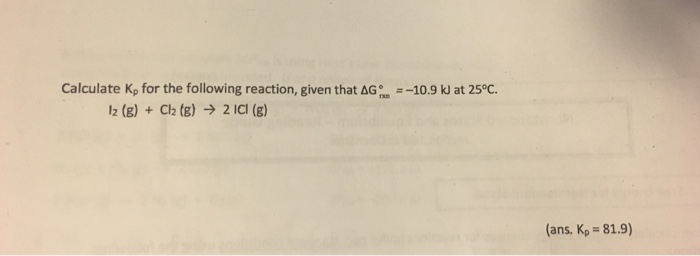 Solved Calculate Kp for the following reaction, given that | Chegg.com