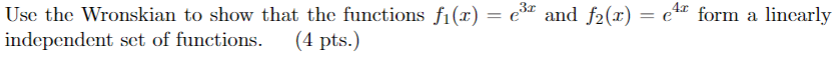 Solved Use the Wronskian to show that the functions | Chegg.com