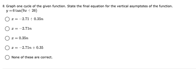 Solved 8. Graph one cycle of the given function. State the | Chegg.com