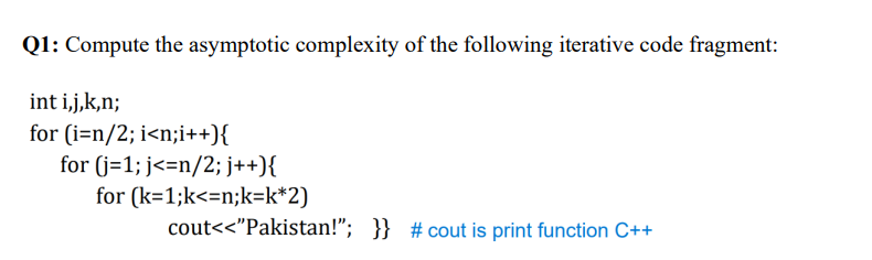 Solved Q1: Compute the asymptotic complexity of the | Chegg.com