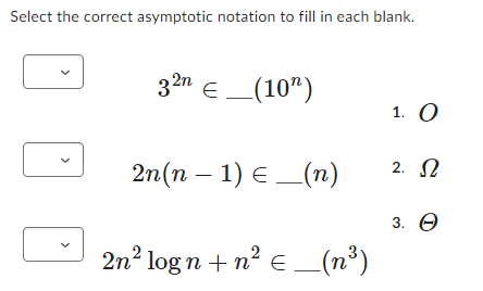 Solved Select the correct asymptotic notation to fill in | Chegg.com