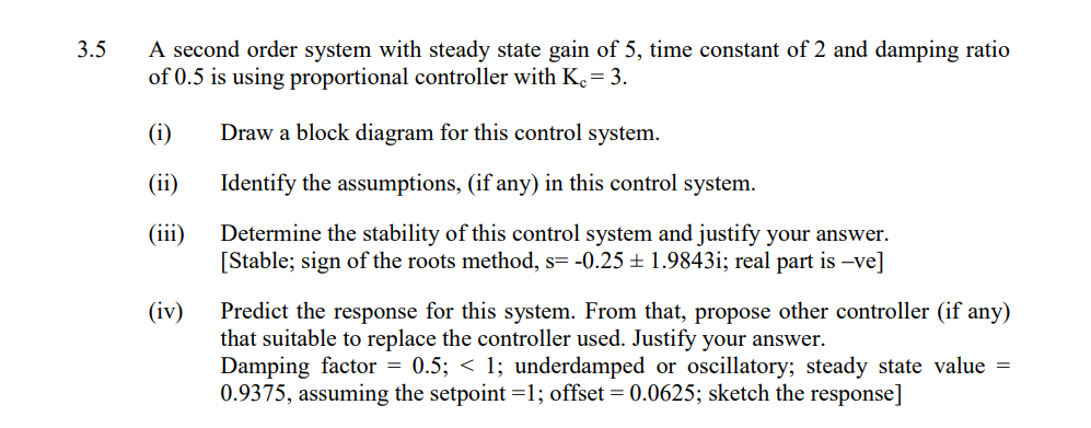 Solved .5 A second order system with steady state gain of 5 | Chegg.com