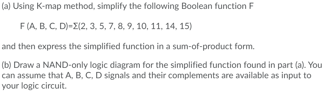 Solved (a) Using K-map method, simplify the following | Chegg.com