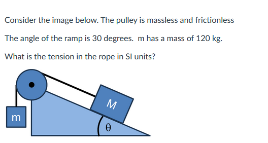 Solved Consider the image below. The pulley is massless and | Chegg.com