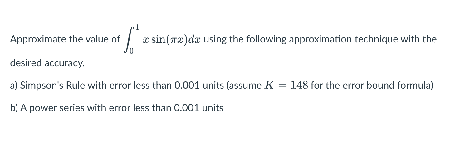 Solved 1 Approximate the value of 1 x sin(1x)dx using the | Chegg.com