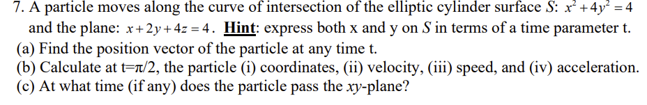 Solved 7. A particle moves along the curve of intersection | Chegg.com