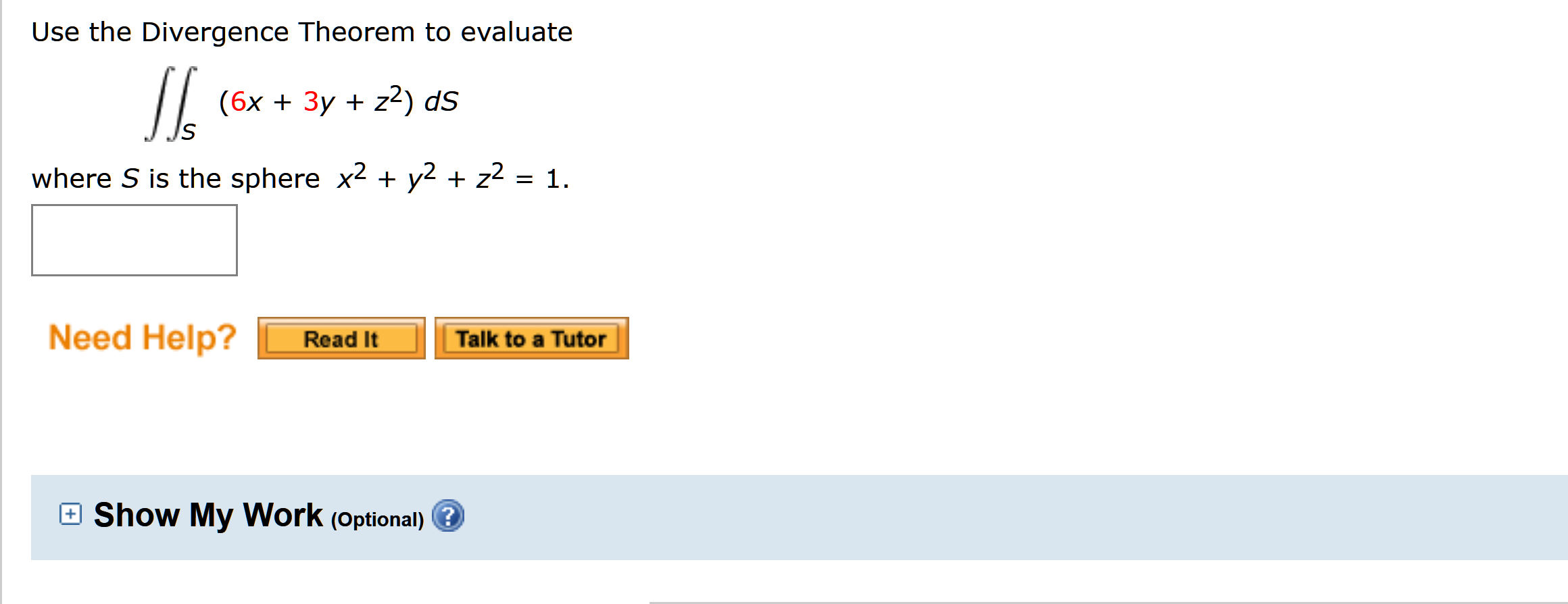 Solved Use the Divergence Theorem to evaluate (6x + 3y + z2) | Chegg.com