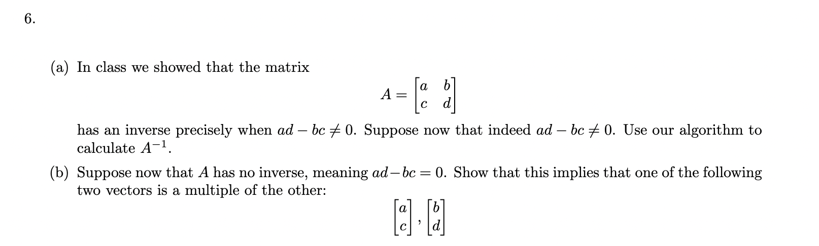 Solved 6. (a) In class we showed that the matrix a А с d - | Chegg.com