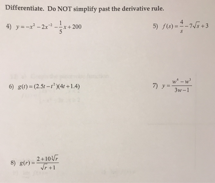 Solved Differentiate. Do NOT simplify past the derivative | Chegg.com