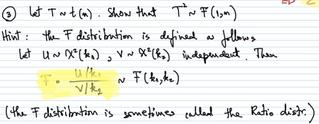 Solved (3) let T∼t(n). Show that T2∼F(1,m) Hint: the F | Chegg.com Solved (3) let T∼t(n). Show that T2∼F(1,m) Hint: the F | Chegg.com