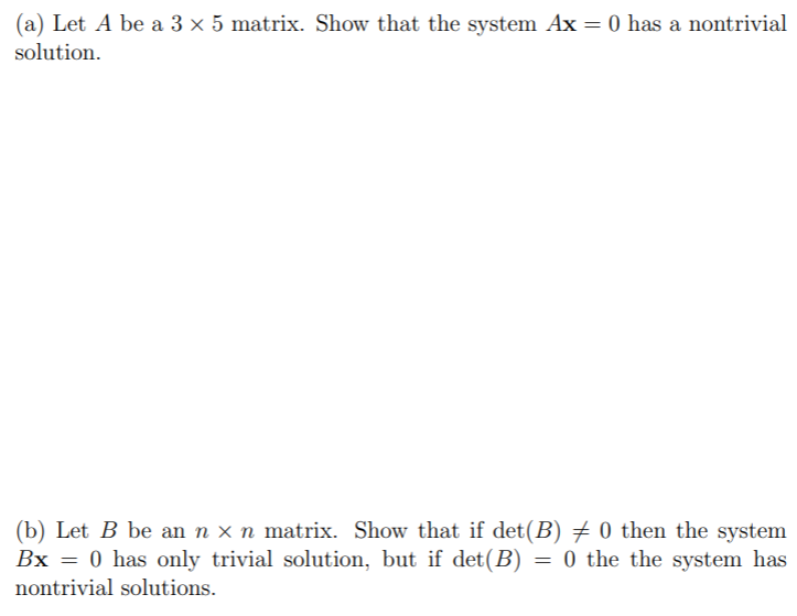 Solved (a) Let A be a 3 x 5 matrix. Show that the system Ax | Chegg.com