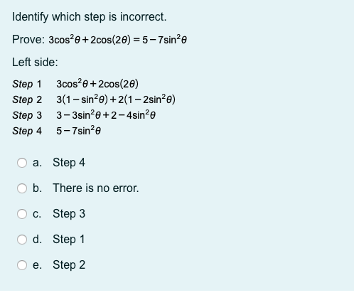 Solved Identify which step is incorrect. Prove: 3cos2e | Chegg.com