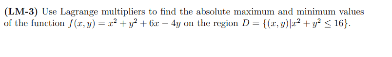 Solved (LM-3) Use Lagrange multipliers to find the absolute | Chegg.com