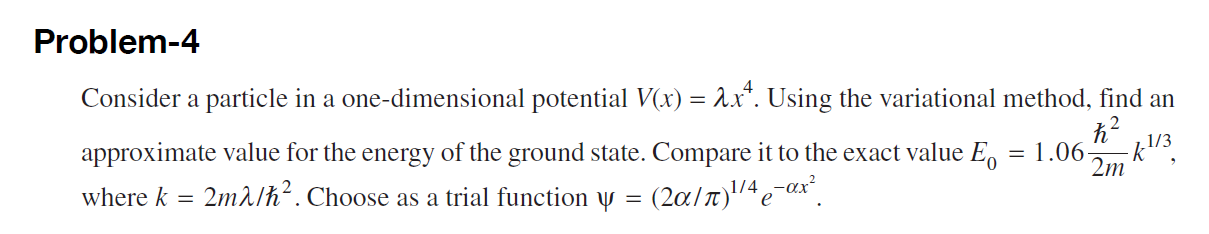 Solved Problem-4 Consider a particle in a one-dimensional | Chegg.com