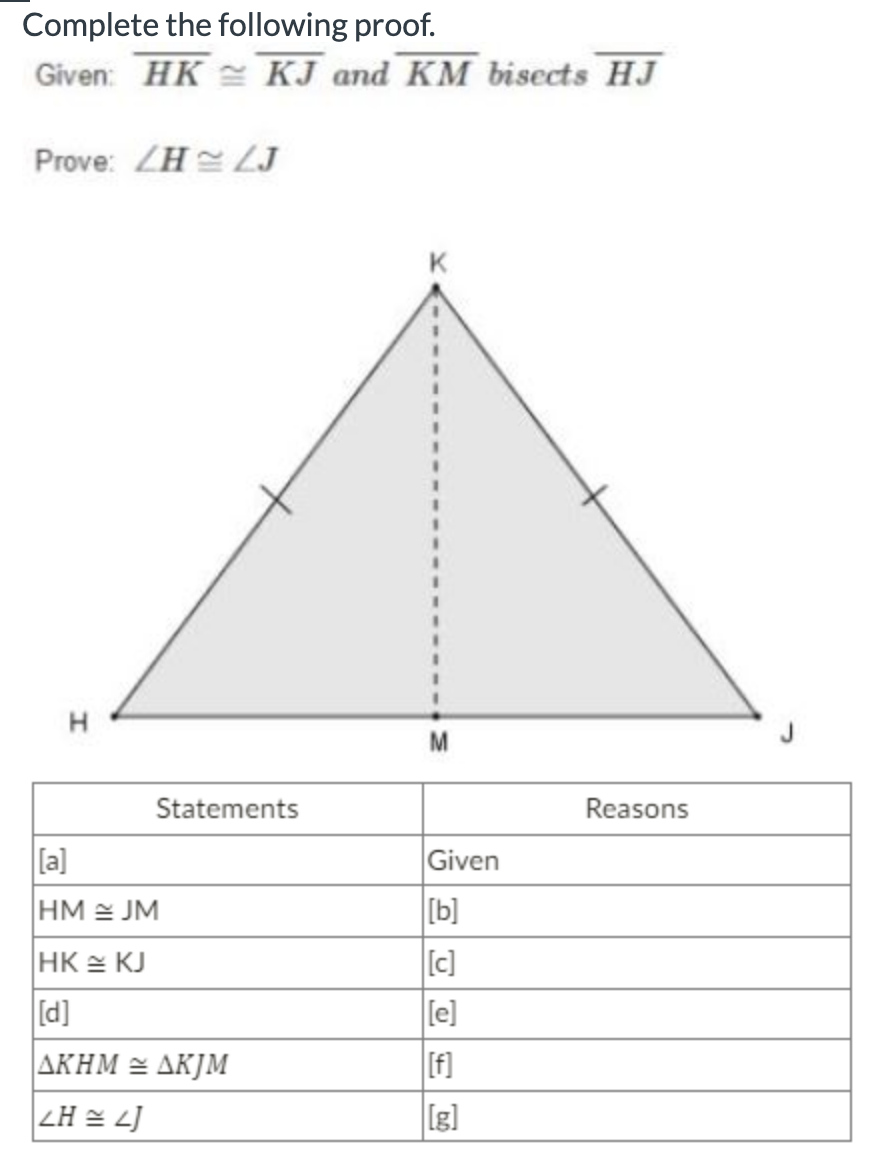 Solved Complete the following proof. Given: HKKJ and KM | Chegg.com