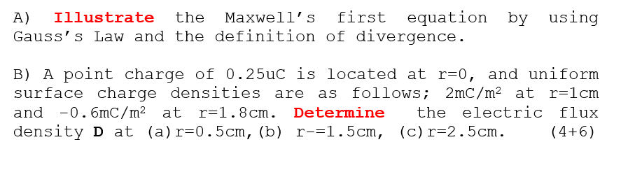 Solved A) Illustrate the Maxwell's first equation by using | Chegg.com