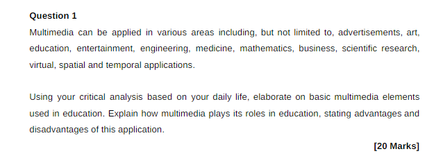 Solved Question 1 Multimedia can be applied in various areas | Chegg.com