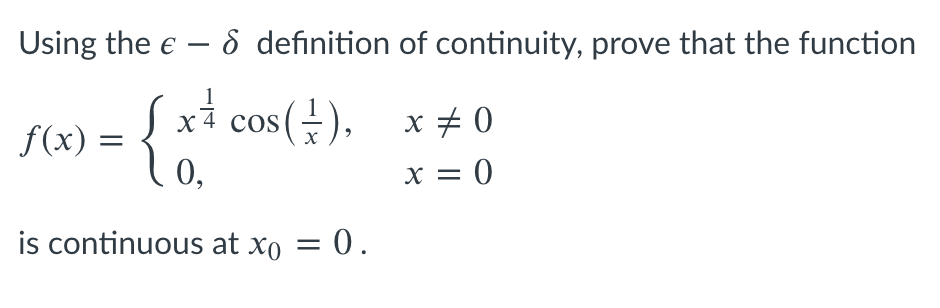 Solved Using the € - 8 definition of continuity, prove that | Chegg.com