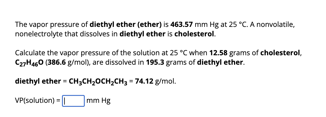 Solved The vapor pressure of diethyl ether (ether) is 463.57 | Chegg.com