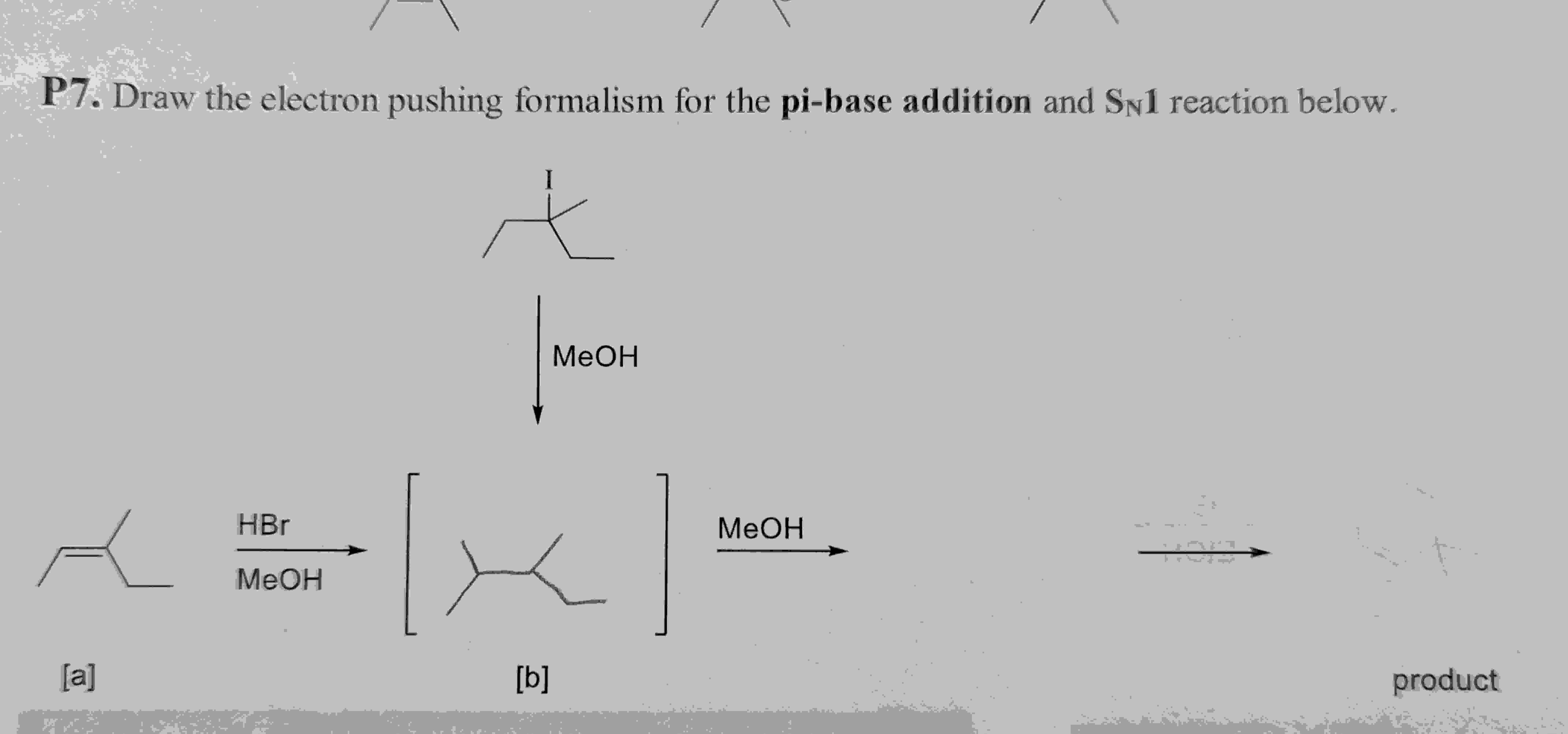 Solved P7. ﻿Draw the electron pushing formalism for the | Chegg.com