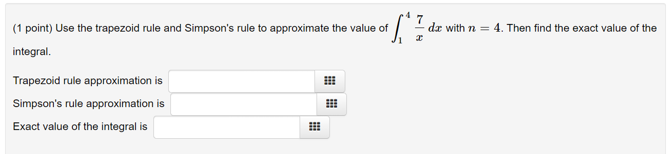 Solved 4 (1 point) Use the trapezoid rule and Simpson's rule | Chegg.com