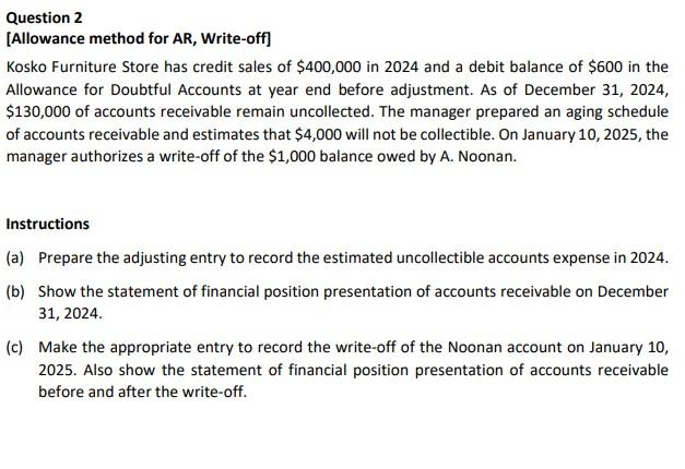 Solved Question 2 [Allowance method for AR, Write-off] Kosko | Chegg.com