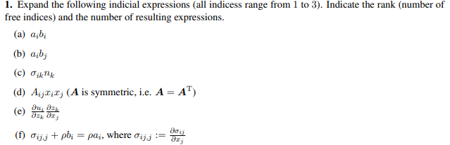 Solved 1. Expand the following indicial expressions (all | Chegg.com