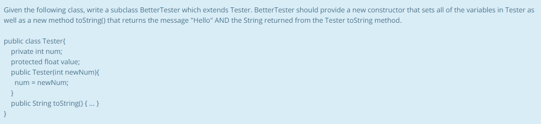 Solved Given The Following Class Write A Subclass Better 