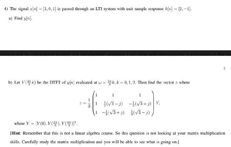 Solved 4) The signal x[n]=[1,0,1] is passed through an LTI | Chegg.com