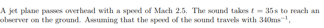 Solved (a) draw a diagram and compute the Mach cone angle, | Chegg.com