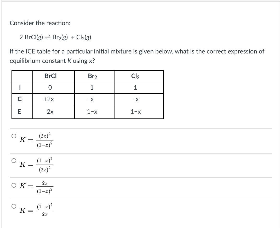 Solved Consider the reaction: 2 BrCl(g) = Br2(g) + Cl2(g) If | Chegg.com