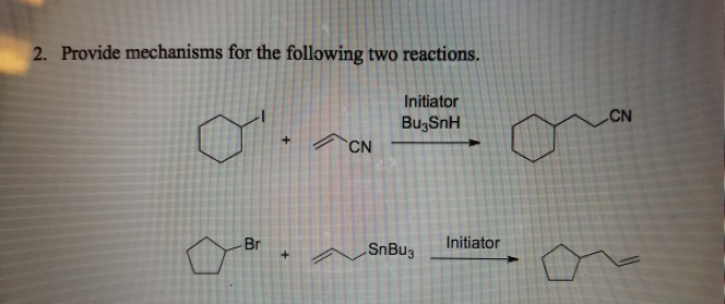 Solved 2. Provide mechanisms for the following two | Chegg.com