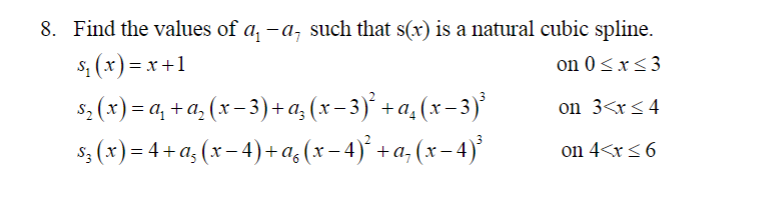 Solved 8. Find the values of a1−a7 such that s(x) is a | Chegg.com